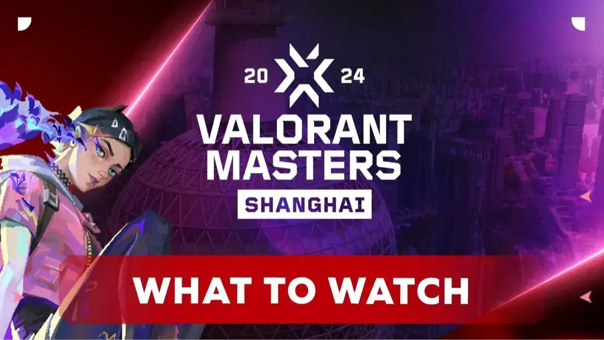 What to watch this week in VALORANT: VCT 2024 Masters Shanghai | GosuGamers